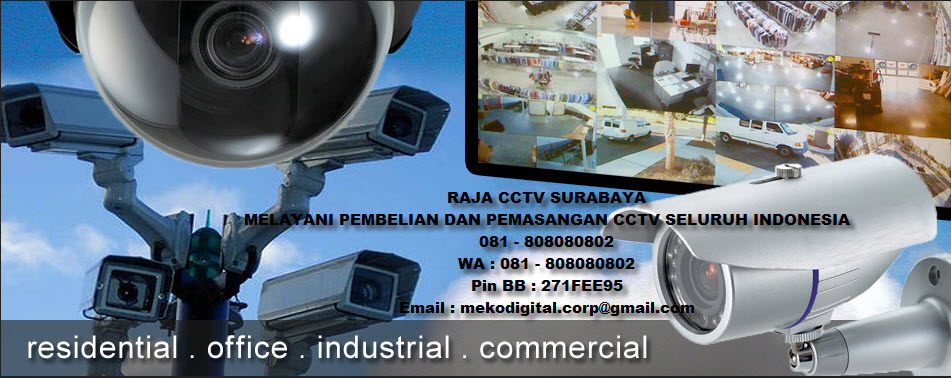 RAJA CCTV SURABAYA - MELAYANI PEMBELIAN DAN PEMASANGAN CCTV RPERUMAHAN ...